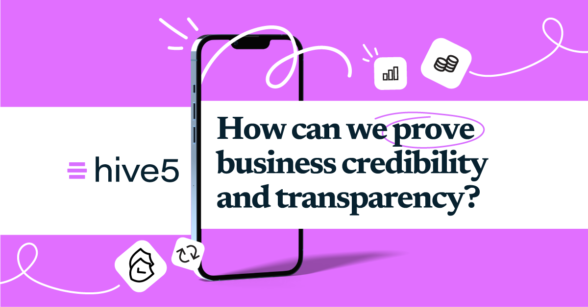 How can we prove business credibility and transparency? – Blog – Hive5