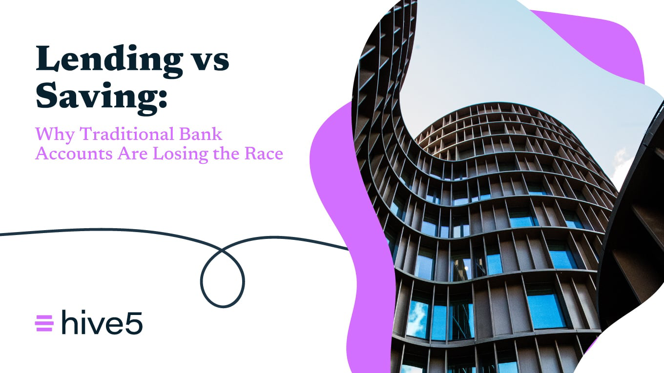 Lending vs Saving: Why Traditional Bank Accounts Are Losing the Race ...
